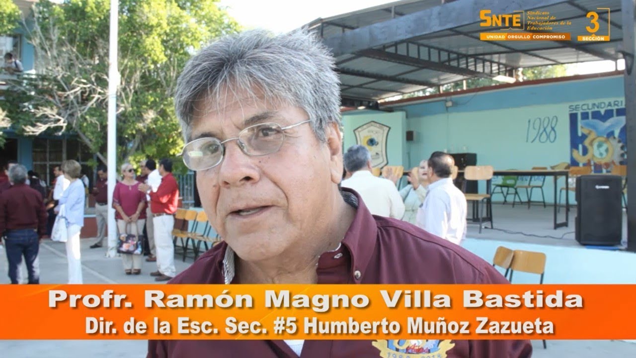 Profr. Ramón Magno Villa Bastida, 30 Aniversario Secundaria Humberto ...