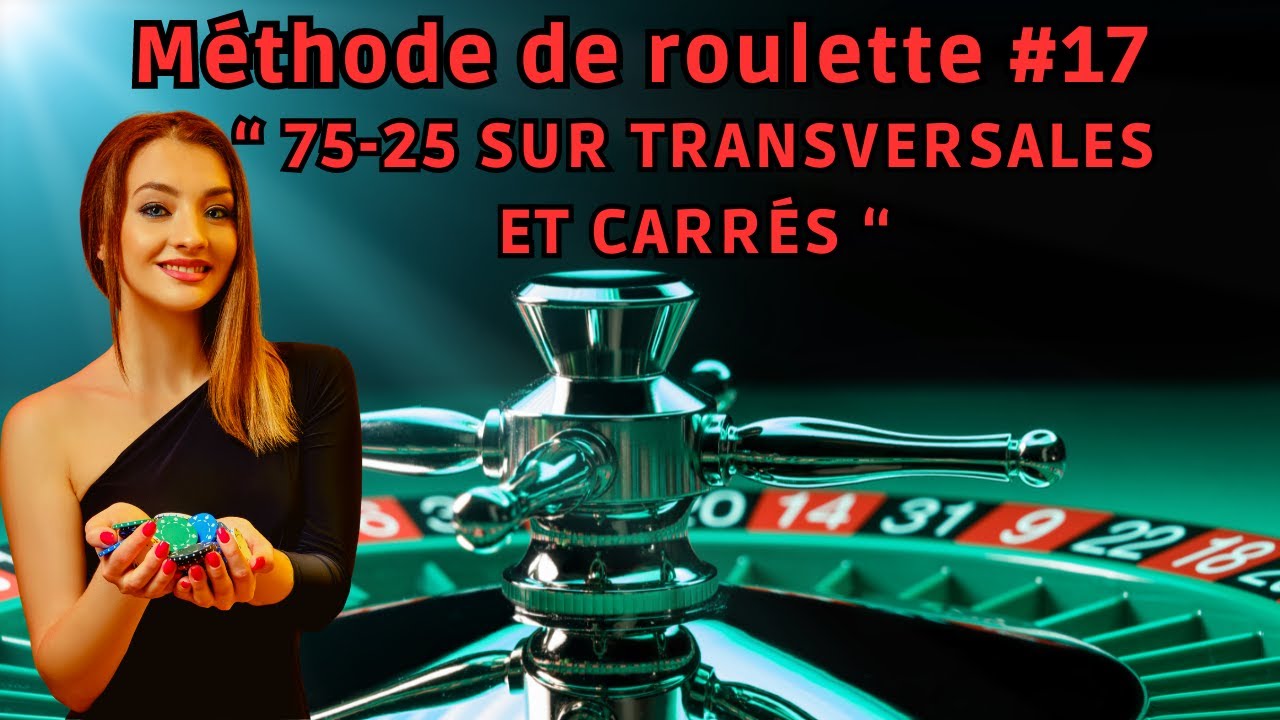 Méthode de roulette #17 - Joue différemment avec les carrés et ...