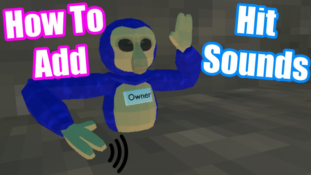 How To Add Hit Sounds To Your Gorilla Tag Fan Game - YouTube