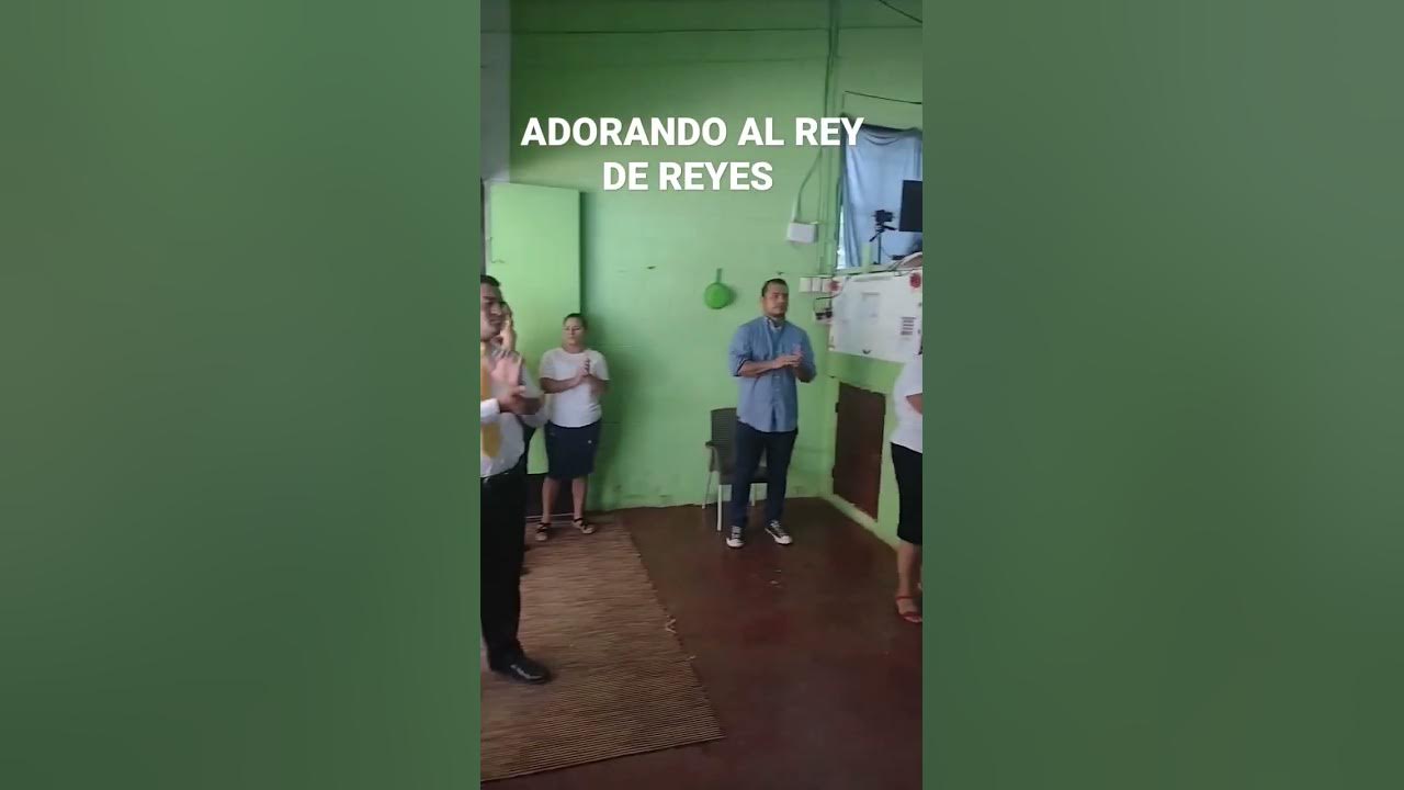 Adorando Al Rey De Reyes Youtube