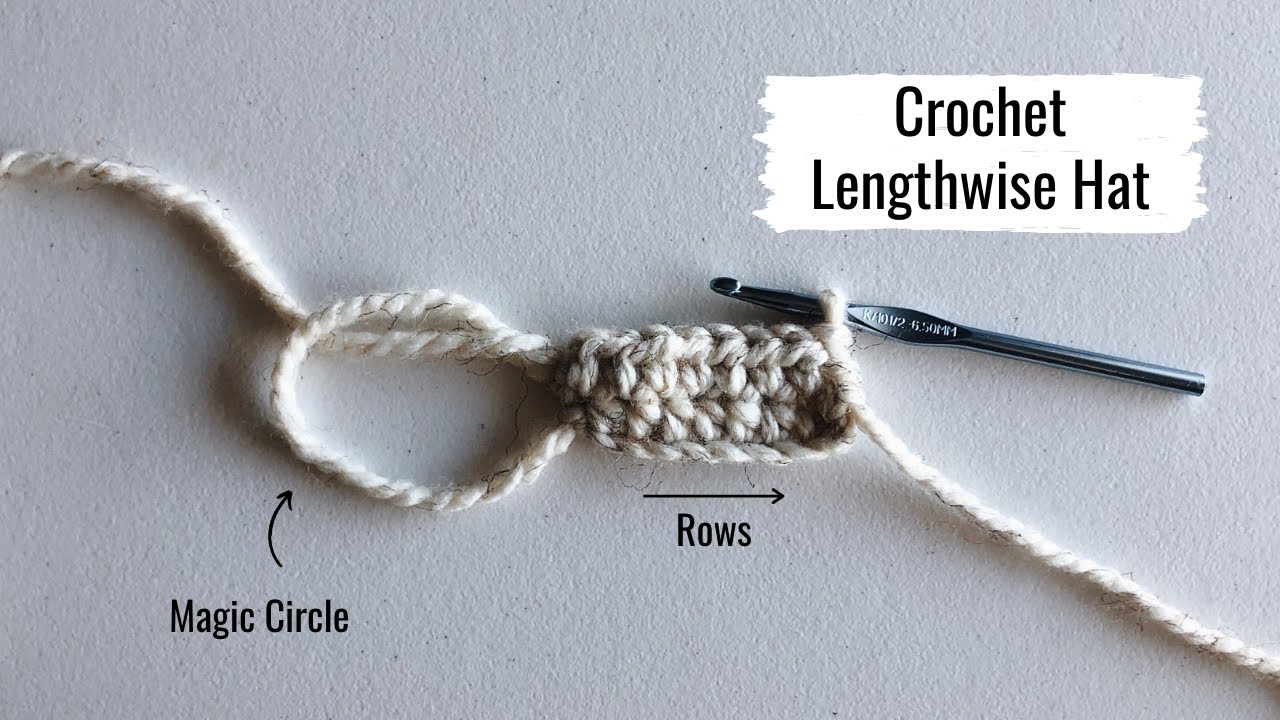 How to Crochet a Hat Lengthwise Beginning with a Magic Circle - YouTube