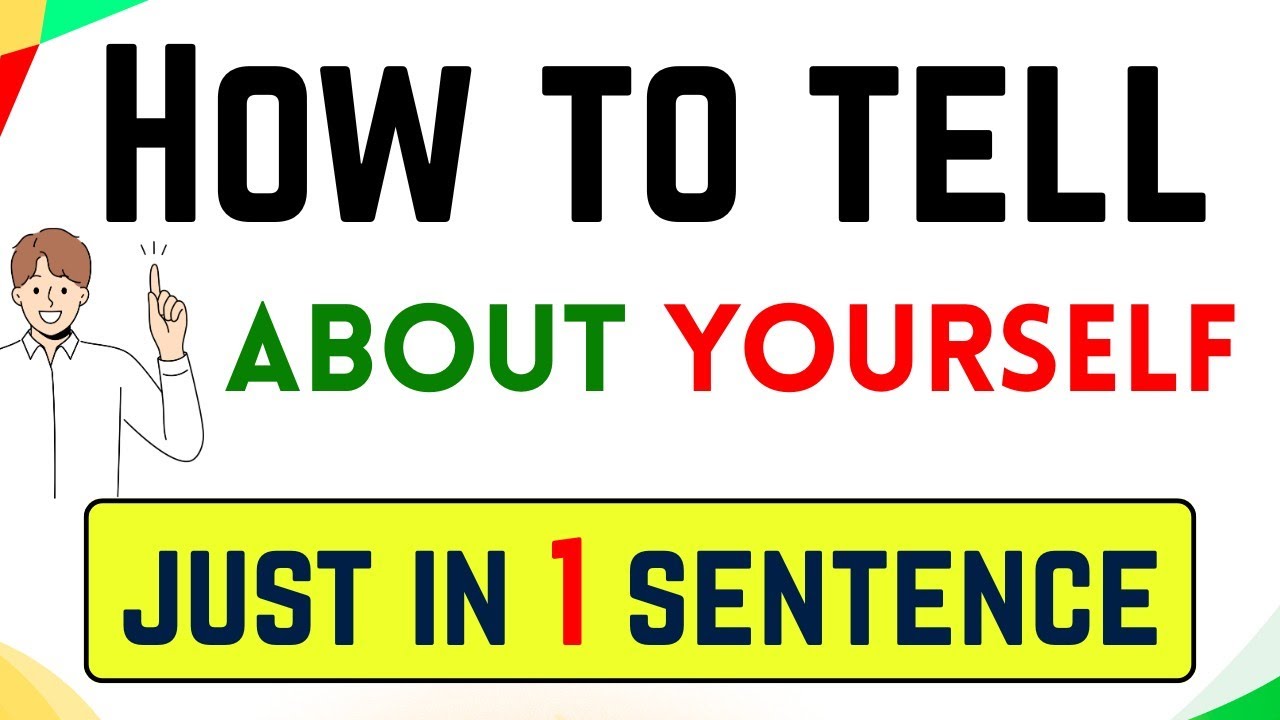 Tell me about yourself in a sentence | 130+ Short Sentences to tell ...