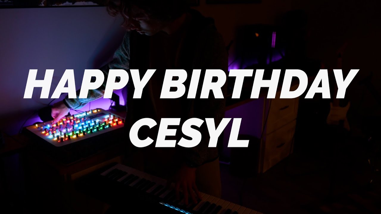 happy birthday to my very own synthesizer :) - YouTube