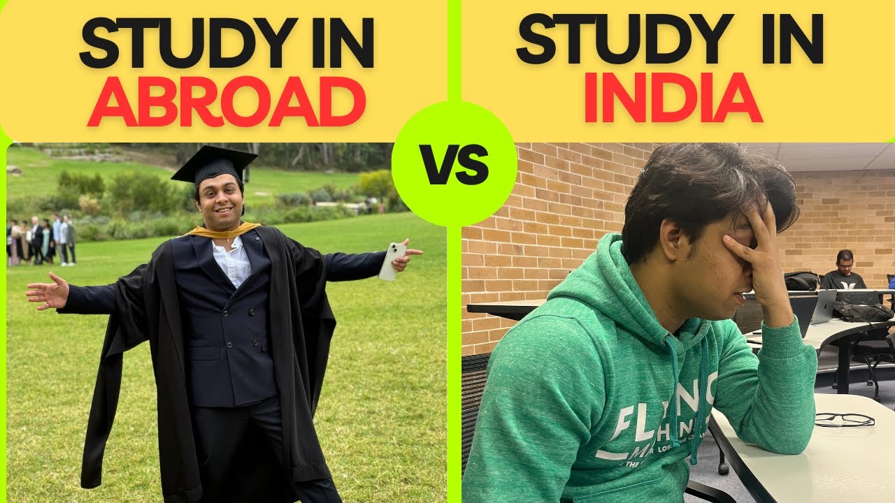 STUDY IN ABROAD VS STUDY IN INDIA| - YouTube