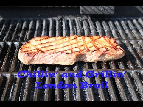 Chillin' and Grillin' 7 - London Broil - YouTube