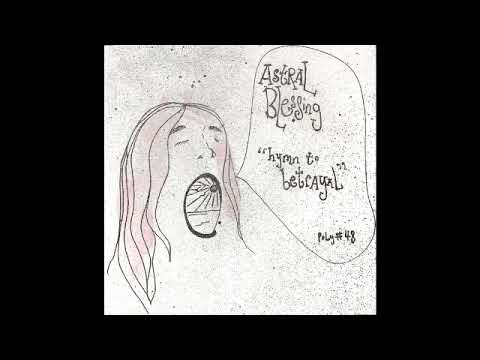 Astral Blessing – Hymn To Betrayal (2005, CDr) - Discogs