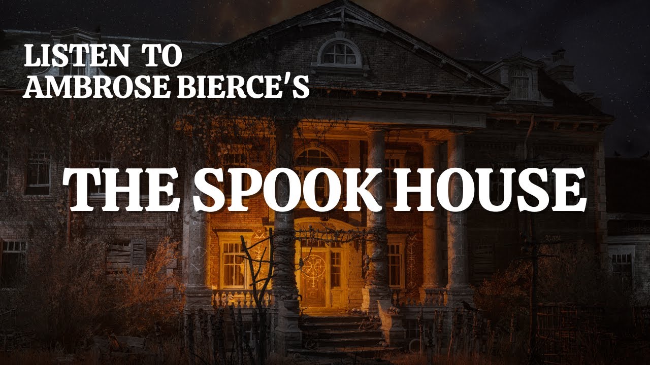 The Spook House by Ambrose Bierce: English Audiobook; Text on Screen ...