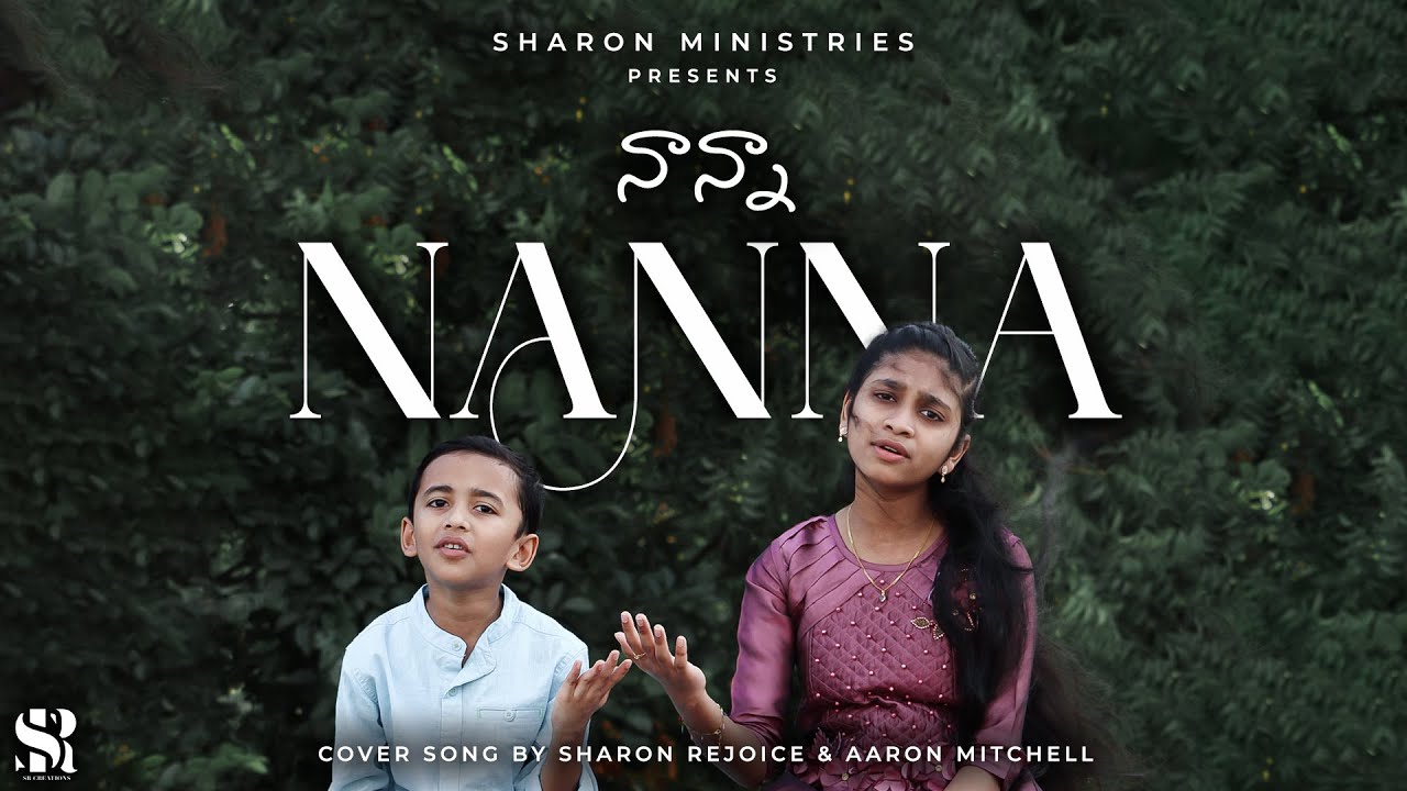NANNA - నాన్న | Telugu Christian Song 2022 | COVER BY AARON MITCHEL ...