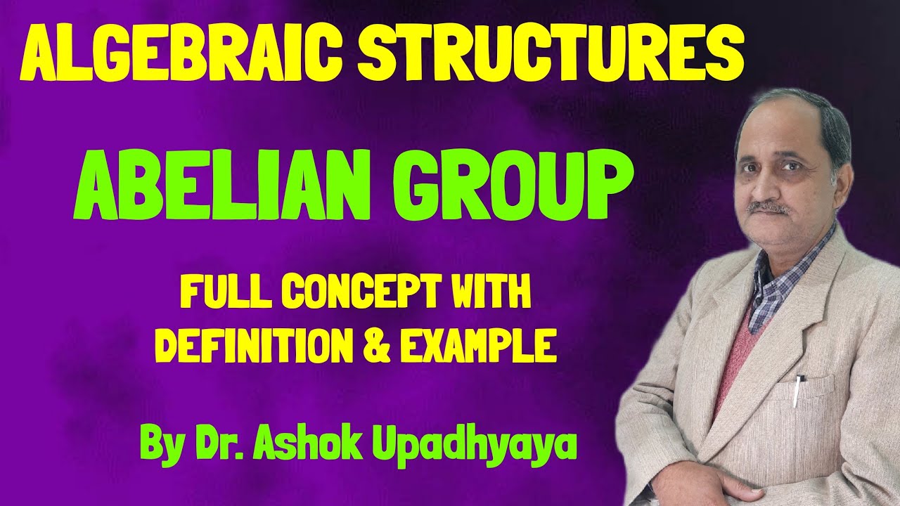 Algebraic Structures || Abelian Group || Full Concept With Definition ...