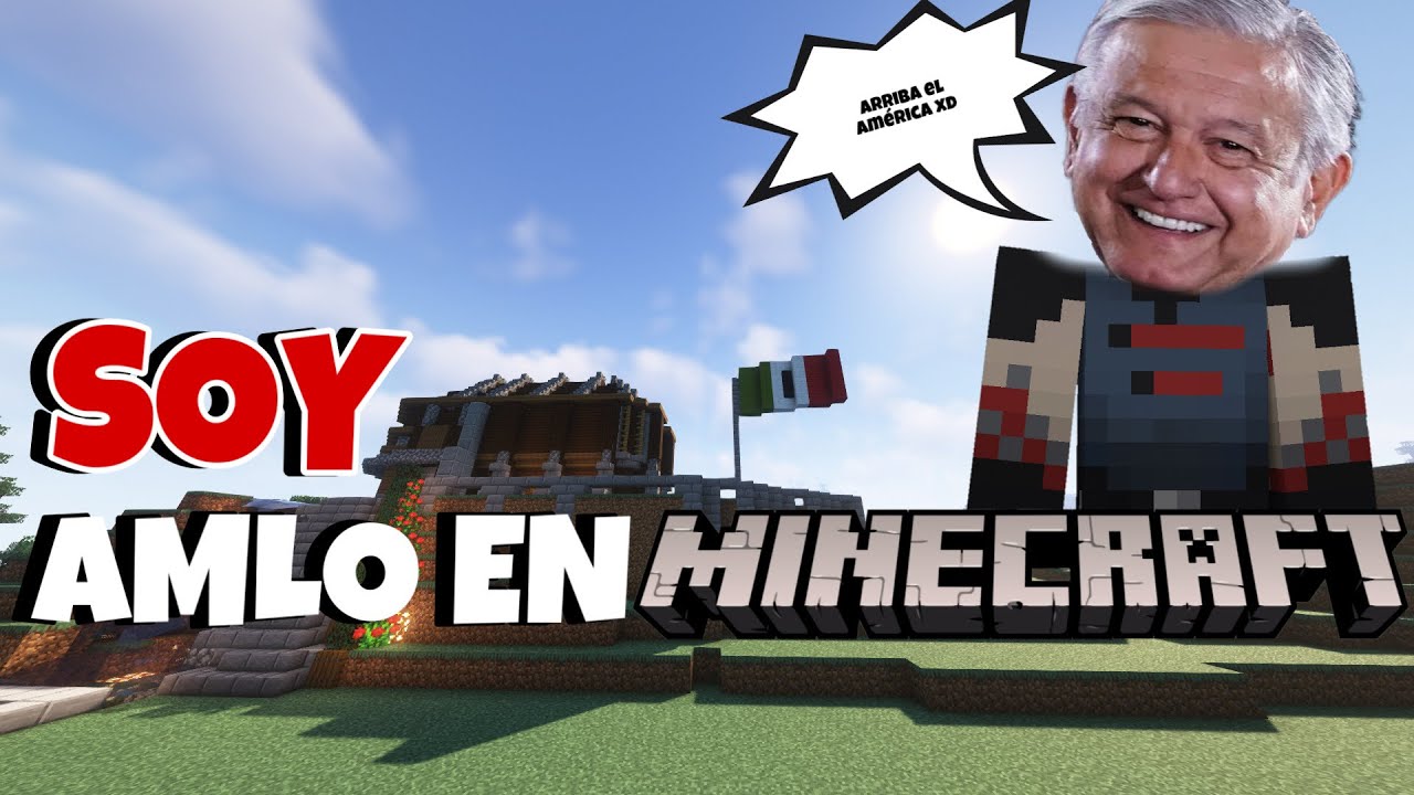 Me CONVIERTO en AMLO en MINECRAFT | Survival Mexicano Ep #8 - YouTube