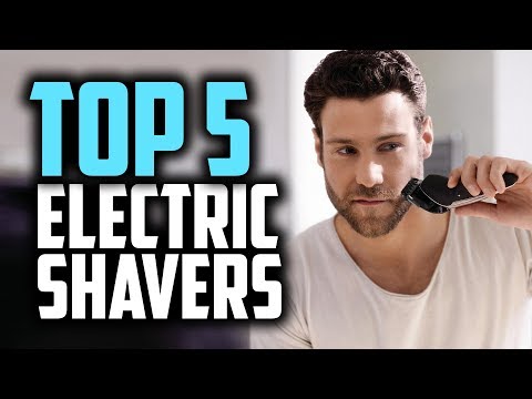 Best Electric Shavers in 2019 - Which Is The Best For Shaving?