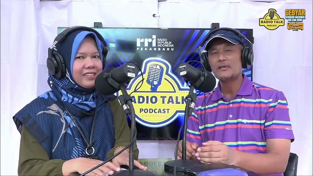 KADISPERINDAG PROVINSI RIAU - EPISODE 029 RADIO TALK SPESIAL BBI & BBWI 2024 - YouTube