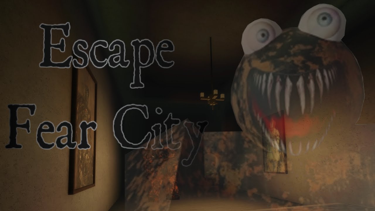Escape Fear City ***Scary*** - YouTube