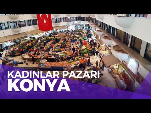 Konya Kadınlar Pazarı (Melike Hatun Çarşısı)