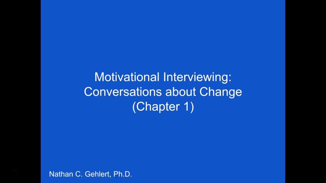 Motivational Interviewing: Conversations About Change - YouTube