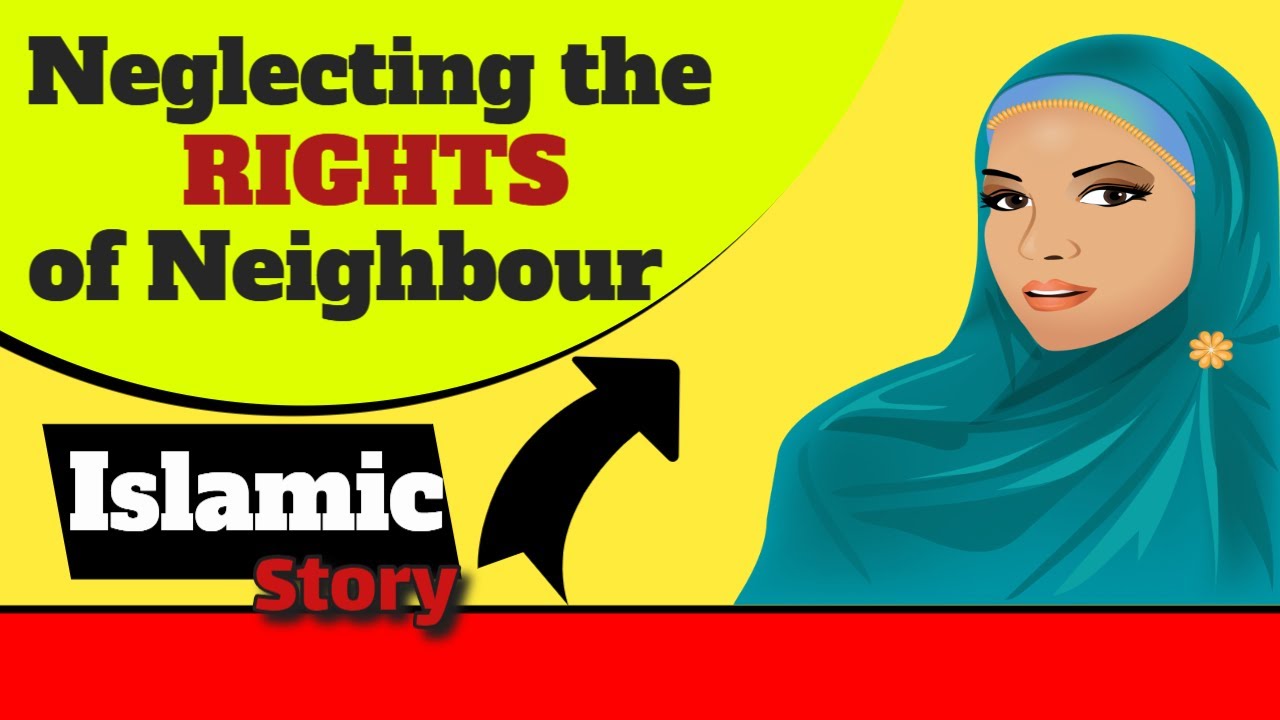 Neglecting the Rights of Neighbour | Short Islamic Story - YouTube