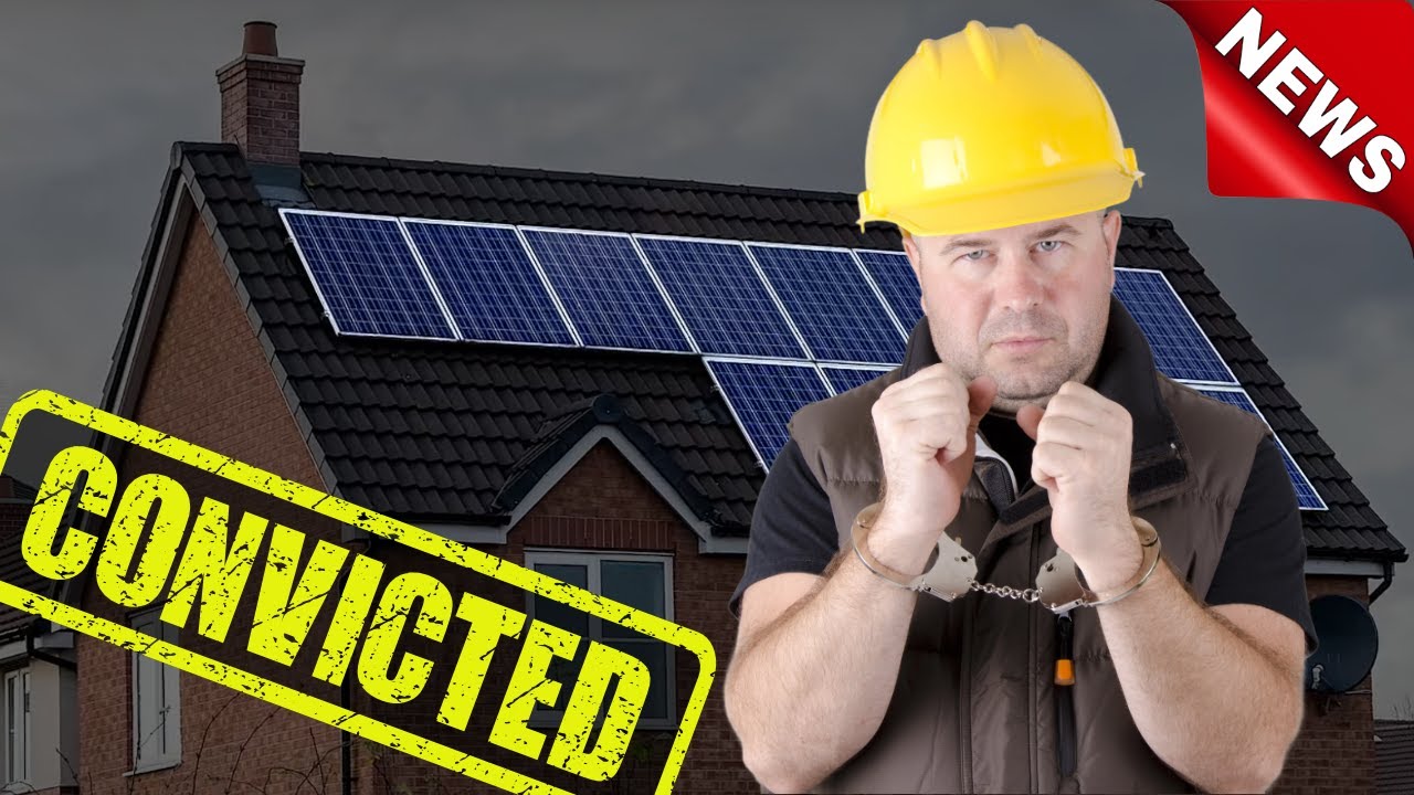 Electricians Applaud Conviction of a Notorious Solar Panel Fraudster ...