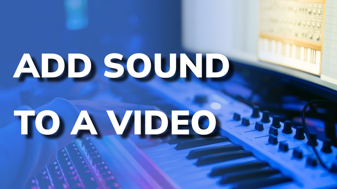 How To Add Sound Over A Video Quick Easy YouTube How To Add Sound Over A Video Quick Easy YouTube