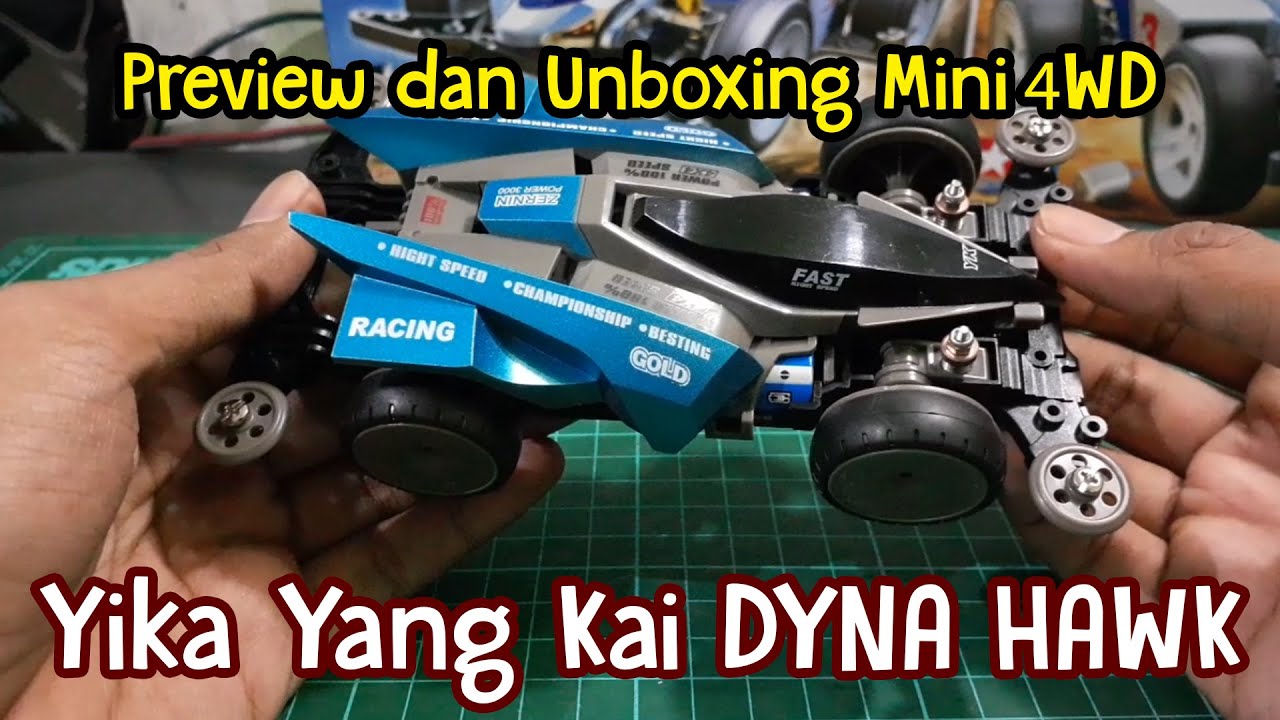 Preview dan Unboxing Mini 4WD Yika Yang Kai Model DYNA HAWK - YouTube