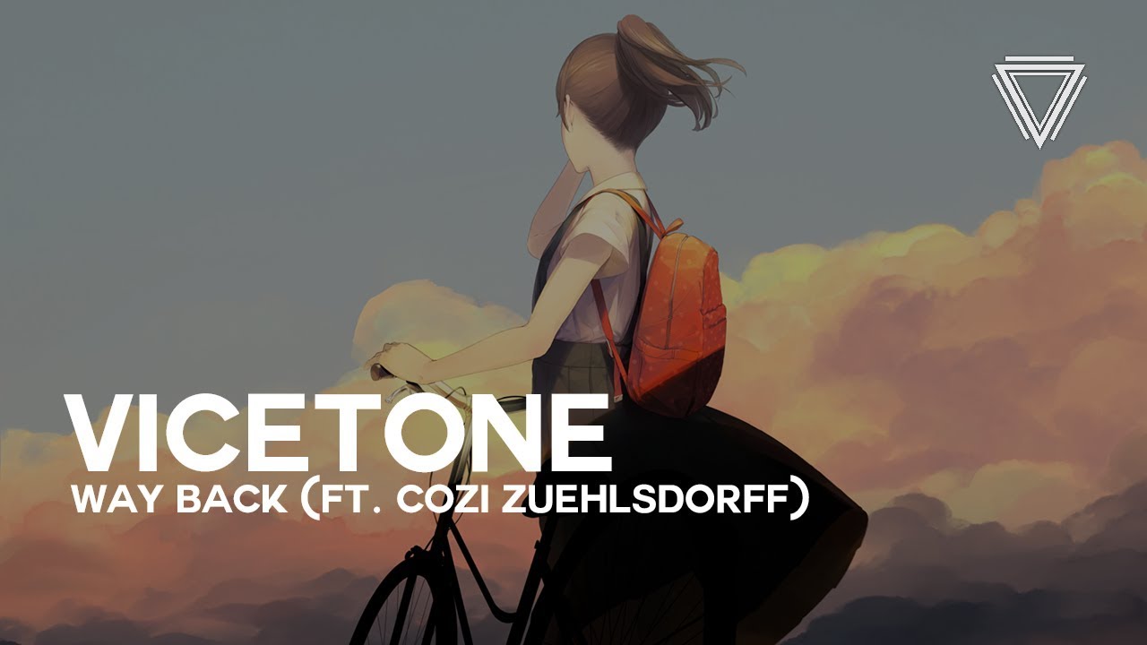 Vicetone - Way Back (ft. Cozi Zuehlsdorff) - YouTube