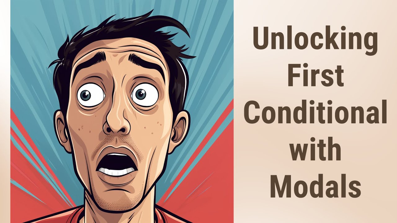 First Conditional with Modals: Mastering Real-Life English - YouTube