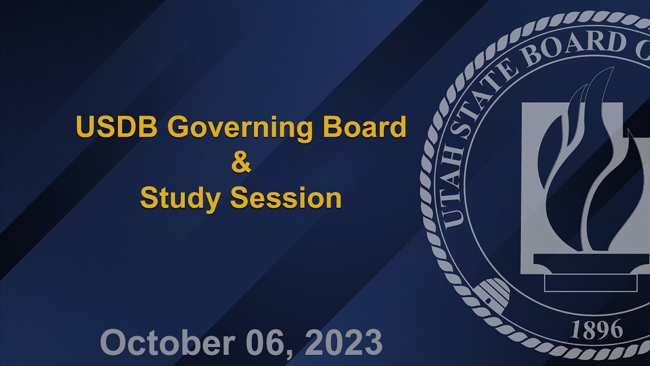 Utah Schools for the Deaf and Blind (USDB) Board Meeting & Study ...