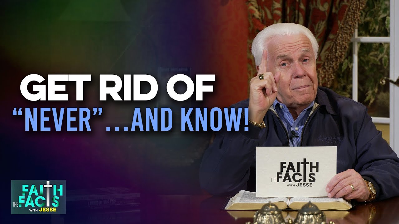 Faith the Facts: Get Rid Of “Never”…and KNOW!” Land! | Jesse Duplantis ...