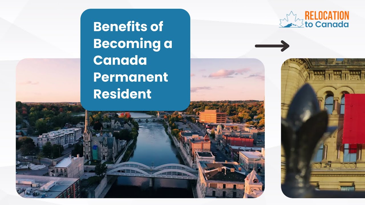 Relocation to Canada - Benefits of Becoming a Canada PR - YouTube