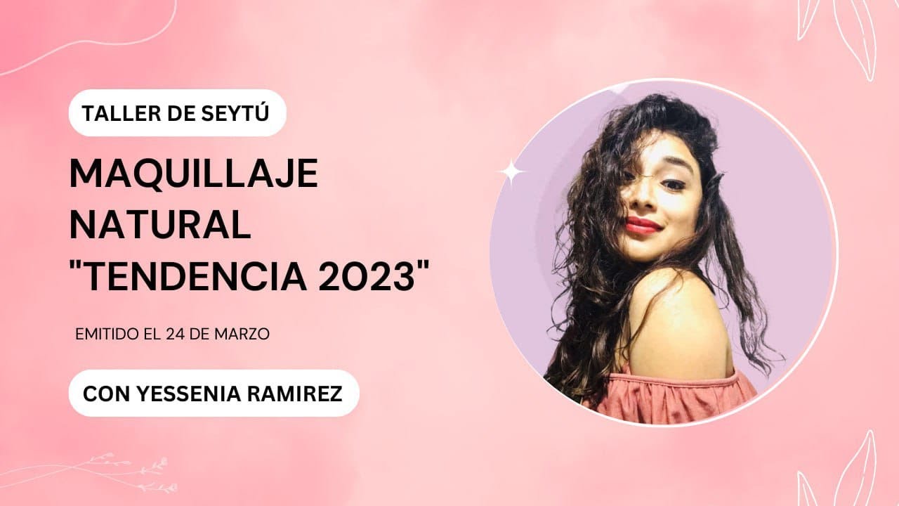 MAQUILLAJE NATURAL "TENDENCIA 2023" por Yessenia Ramirez - YouTube