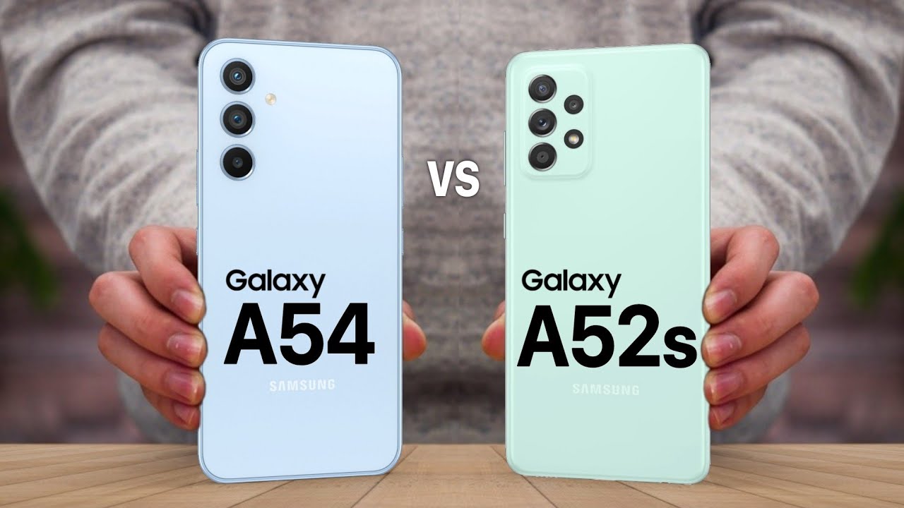 Samsung Galaxy A54 5g Vs Galaxy A52s 5g Youtube