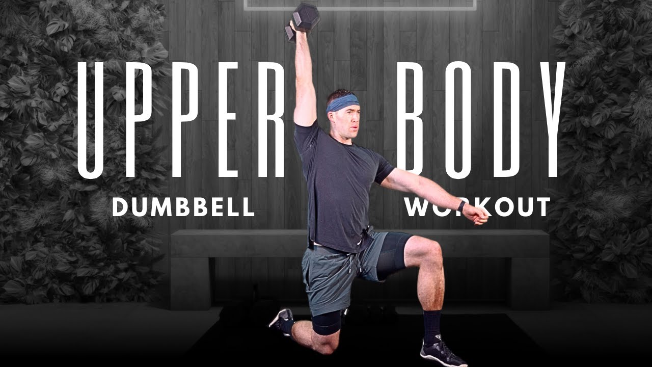 Strong, Fit & Functional Upper Body Dumbbell Workout | 35 Mins - YouTube