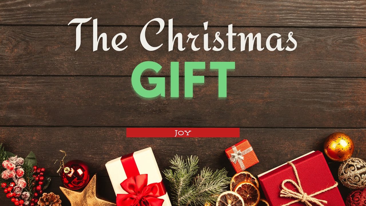 The Christmas Gift Joy - YouTube
