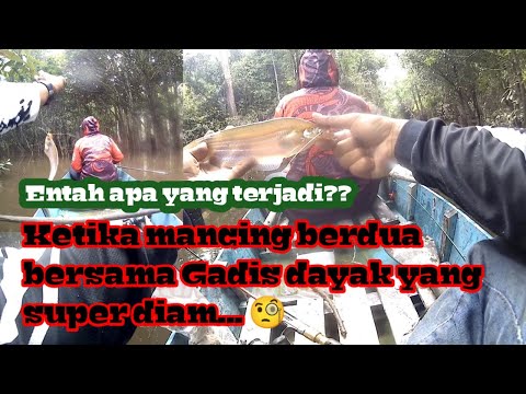 Mancing disungai tepian kalimantan//berdua dengan gadis dayak yang super diam@Kia Angler