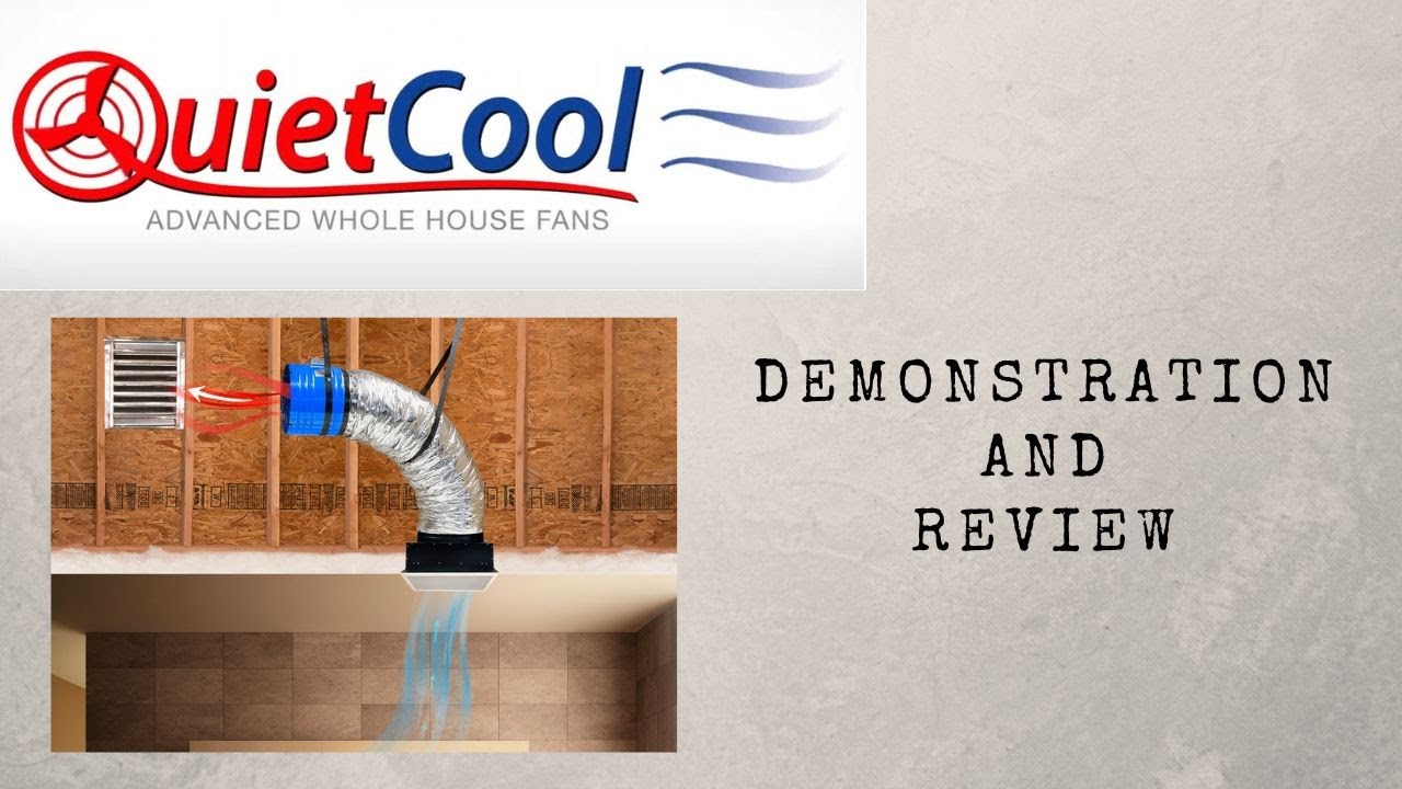 Quiet Cool Whole House Fan Demonstration and Review after 5 Months - YouTube