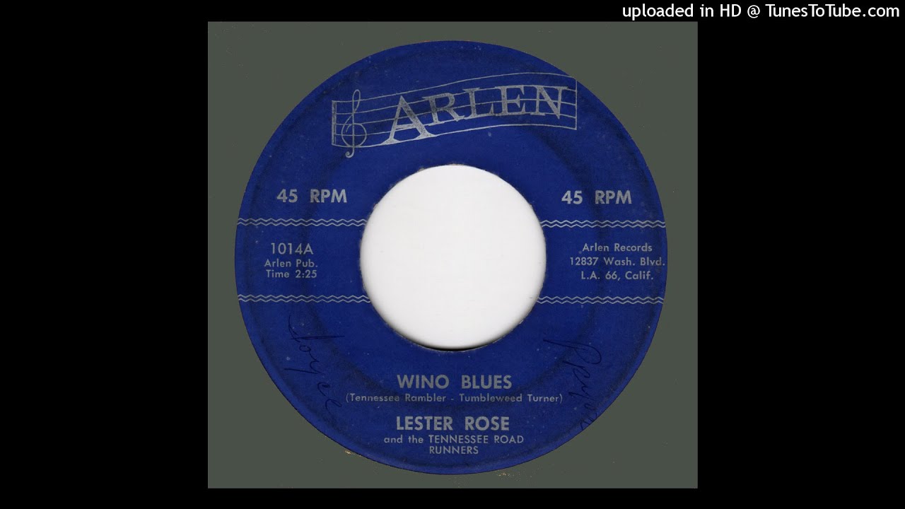 LESTER ROSE and the TENNESSEE ROAD RUNNERS-Wino Blues ARLEN 1014A - YouTube