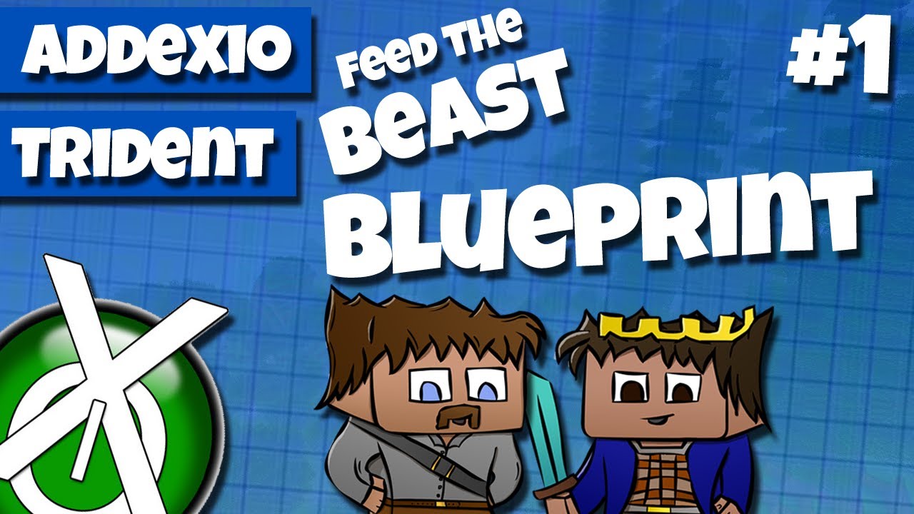 FTB - Addexio & Trident: Blueprint 1 - YouTube