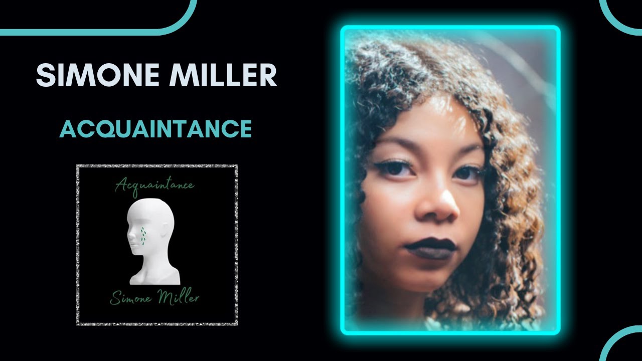 Simone Miller's Stunning Voice Shines in 'Acquaintance' (Lyric Video ...