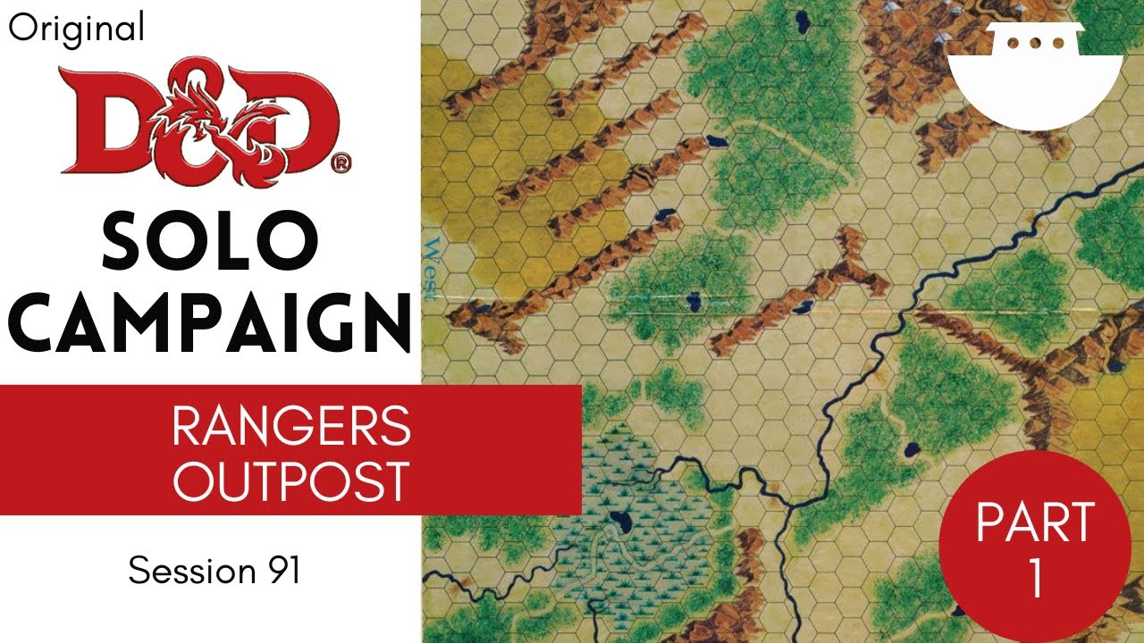 Original D&D Solo Actual Play - Session 91; The Rangers - Outpost ...