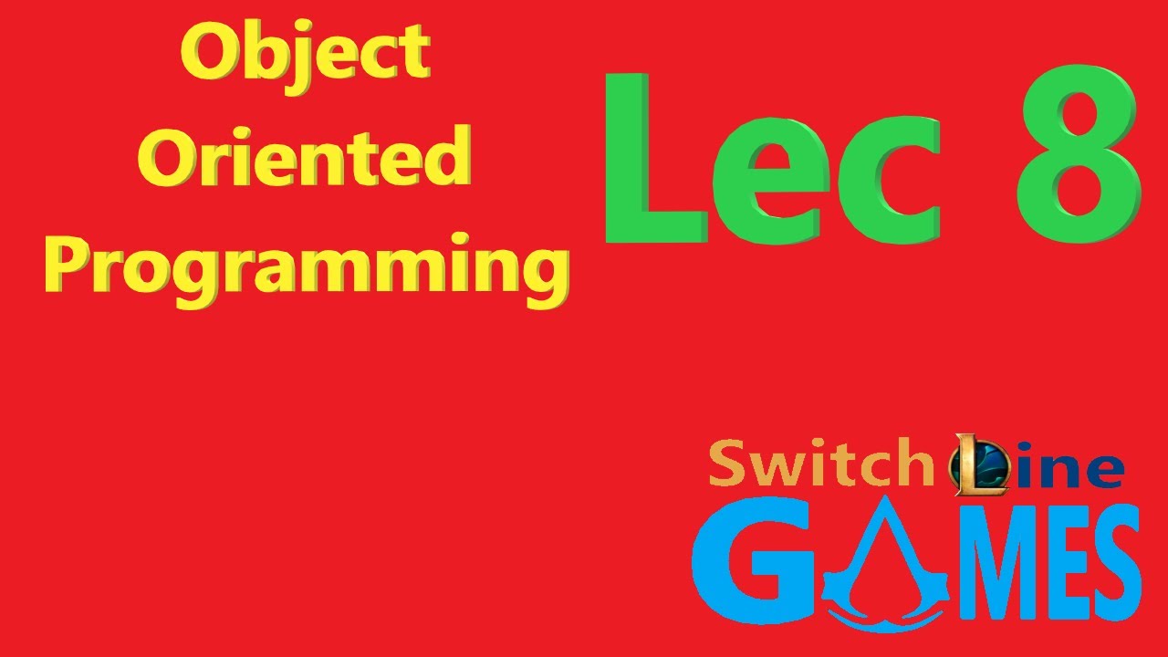 OOP | LEC 8 - YouTube