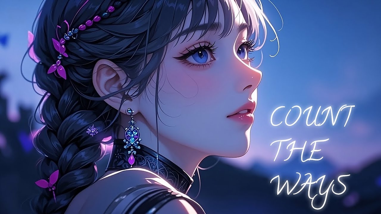 Nightcore - COUNT THE WAYS -:(Speed up) - YouTube