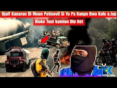 Chèf G@ng Canaan Mande Moun PetionVil Kanpe Bwakale a Rapid,Si Non Lap Bloke Tout Kamyon Dlo,Ak ...