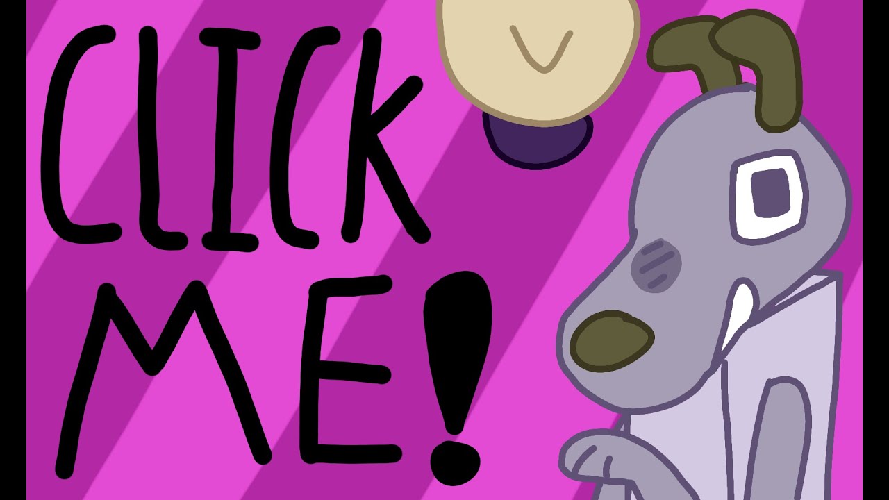 CLICK ME! Animation meme (wobbledogs) - YouTube