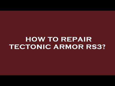 How To Repair Tectonic Armor