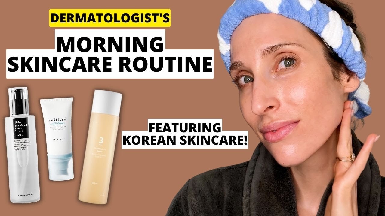 Dermatologist's Simplified K-Beauty Morning Skincare Routine! | Dr. Sam ...