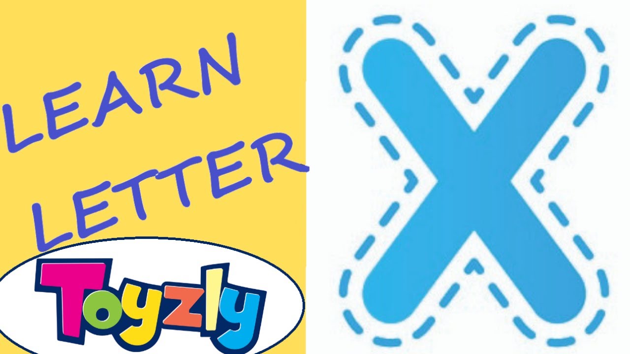 Learn Letter X| Learn The Alphabet| Educational Video For Kids - YouTube