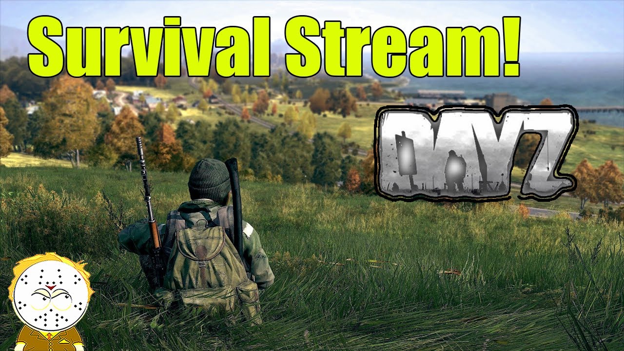 Dayz Survival Stream - YouTube