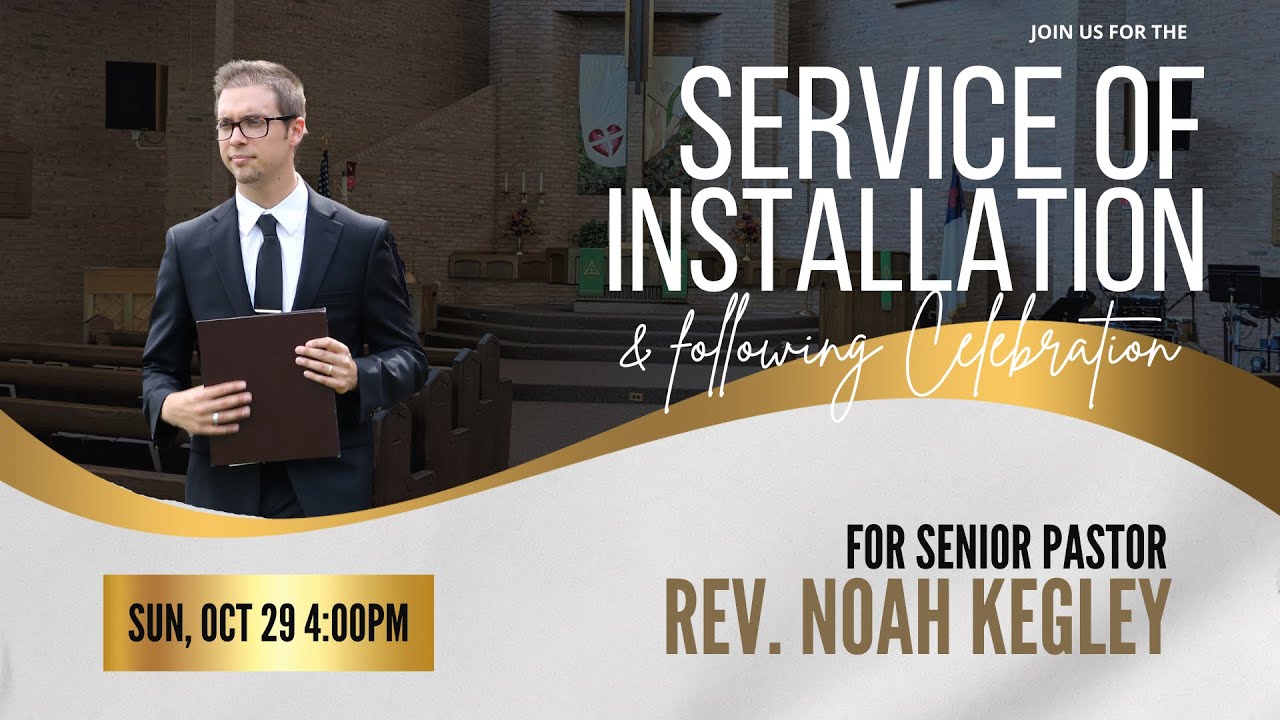 Immanuel Lutheran Church Installation of Pastor Noah Kegley - 4:00 PM ...