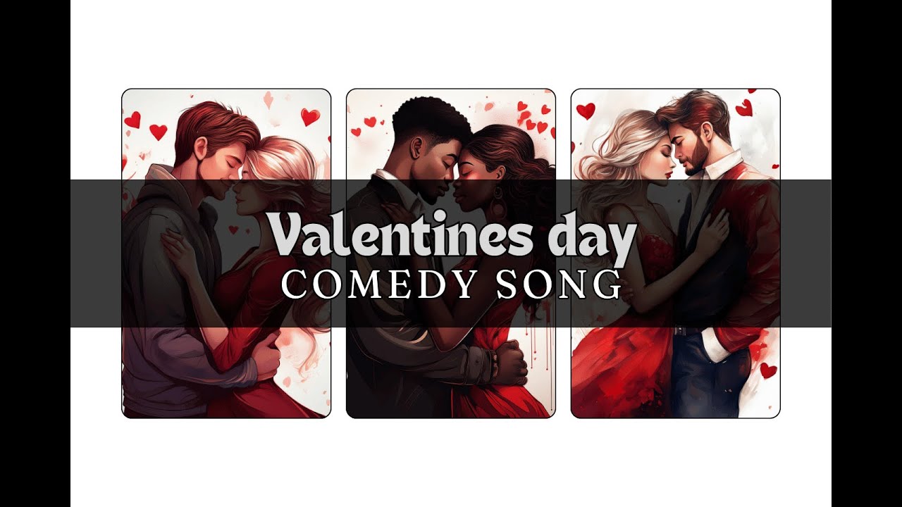 Valentines day - Comedy song - YouTube