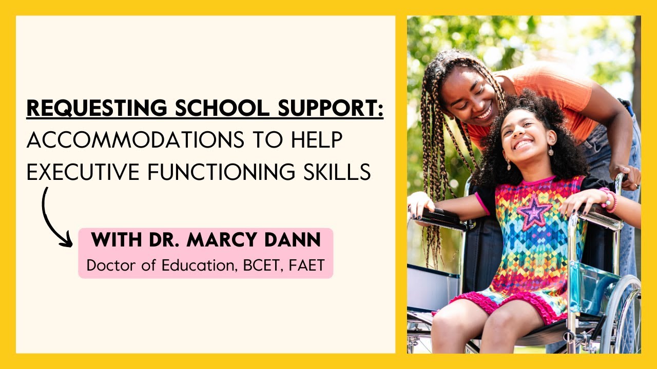 Requesting School Support: Accommodations to Help Executive Functioning Skills - YouTube