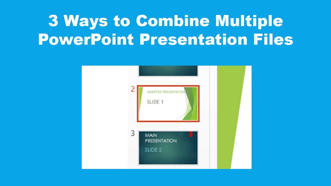 3 Ways to Combine Multiple PowerPoint Presentation Files - YouTube